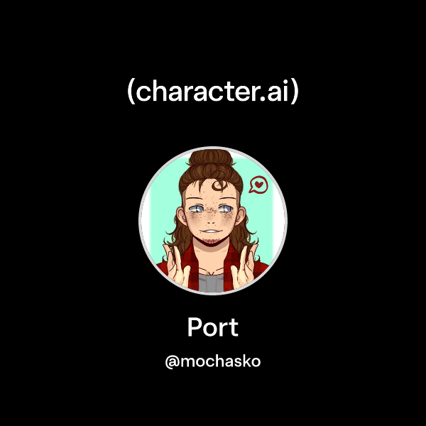 Chat with Port | character.ai | Personalized AI for every moment of ...