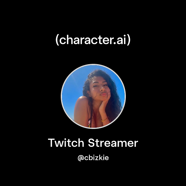 Chat with Twitch Streamer | character.ai | Personalized AI for every ...
