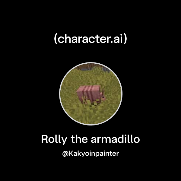 Chat with Rolly the armadillo | character.ai | AI Chat, Reimagined–Your ...
