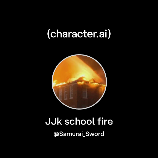 Chat with JJk school fire | character.ai | Personalized AI for every ...