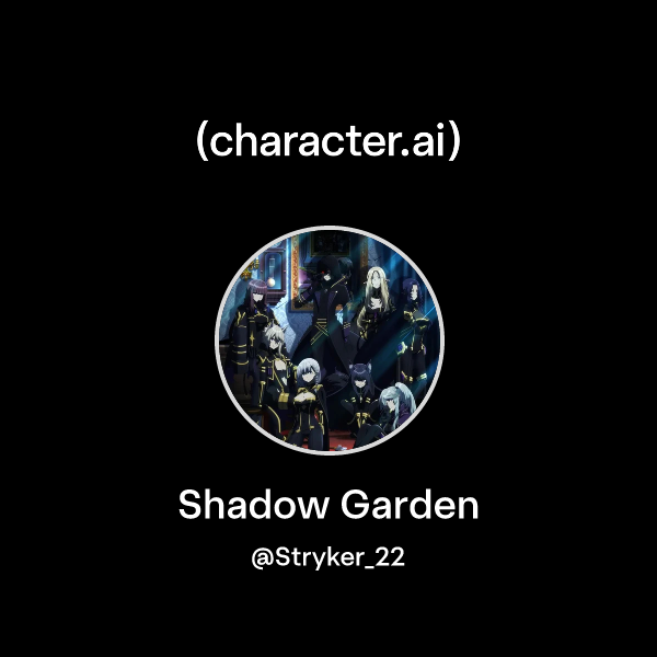 Chat with Shadow Garden | character.ai | AI Chat, Reimagined–Your Words ...