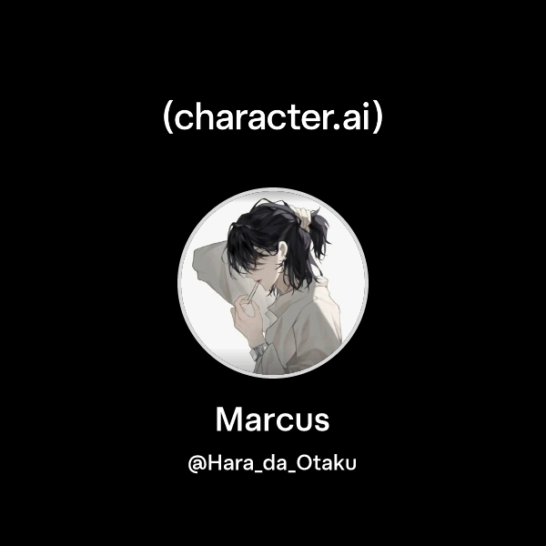 Chat with Marcus | character.ai | AI Chat, Reimagined–Your Words. Your World.