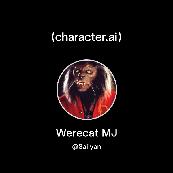 Chat with Werecat MJ | character.ai | AI Chat, Reimagined–Your Words ...