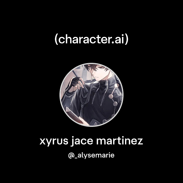 Chat with xyrus jace martinez | character.ai | AI Chat, Reimagined–Your ...