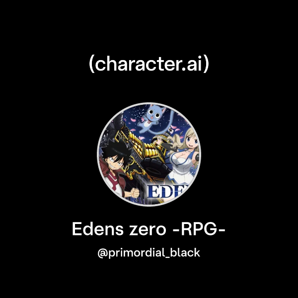 Chat with Edens zero -RPG- | character.ai | AI Chat, Reimagined–Your Words. Your World.