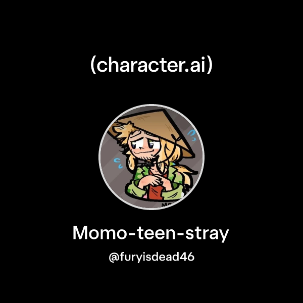 Chat with Momo-teen-stray | character.ai | Personalized AI for every ...