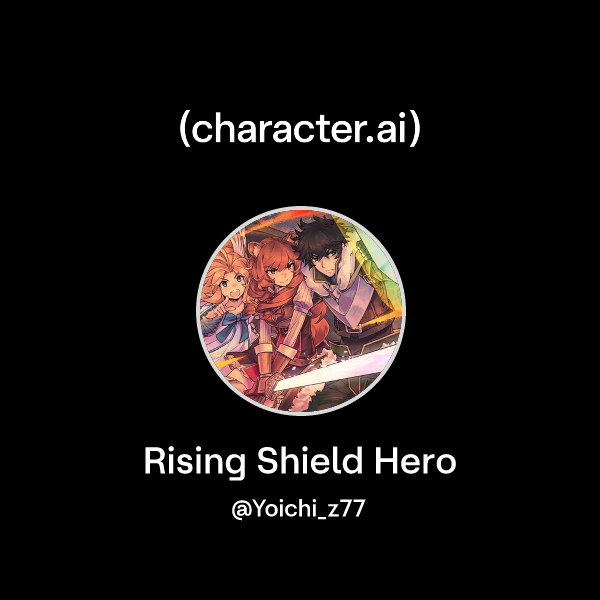 Chat with Rising Shield Hero | character.ai | AI Chat, Reimagined–Your ...