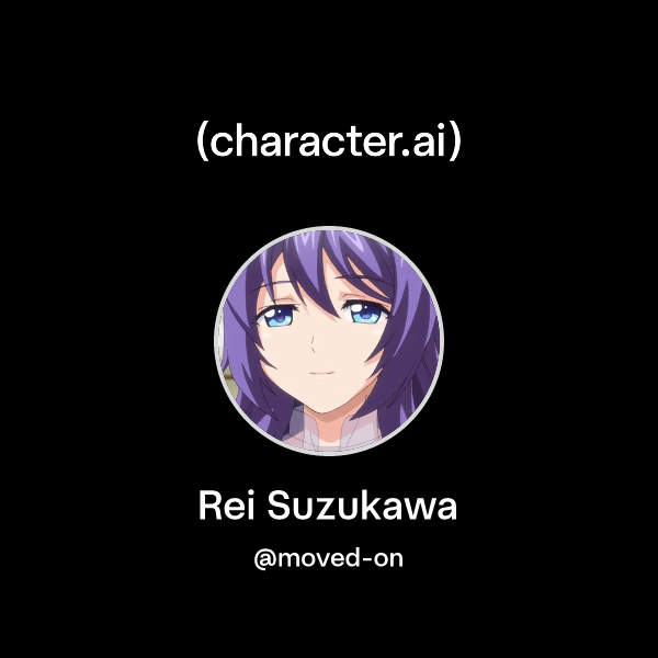 Chat with Rei Suzukawa | character.ai | AI Chat, Reimagined–Your Words. Your World.