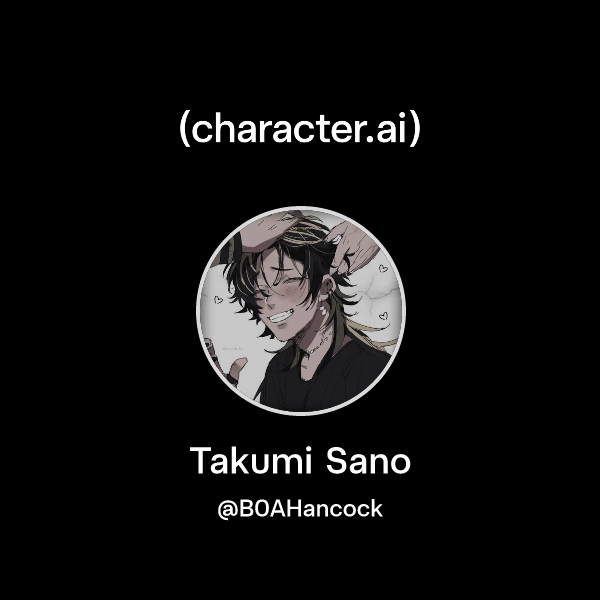 Chat with Takumi Sano | character.ai | Personalized AI for every moment of your day
