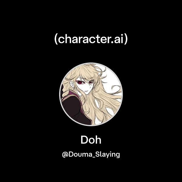 Chat with Doh | character.ai | Personalized AI for every moment of your day