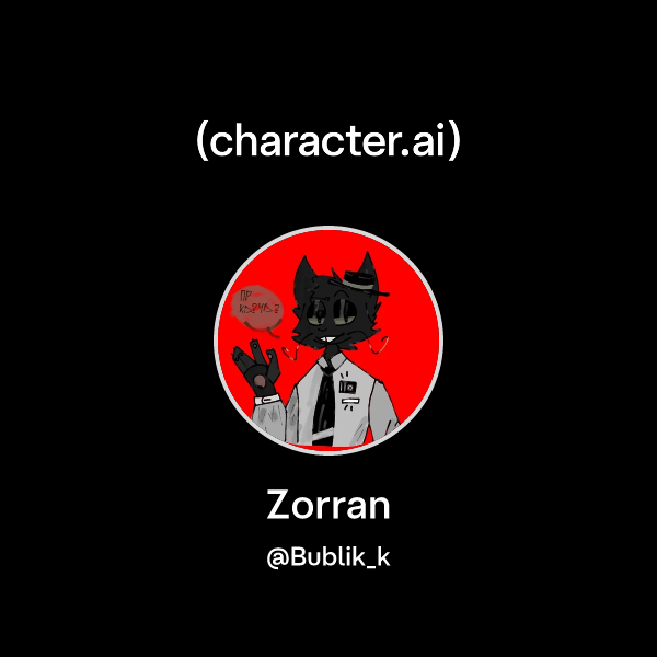 Chat with Zorran | character.ai | Personalized AI for every moment of ...