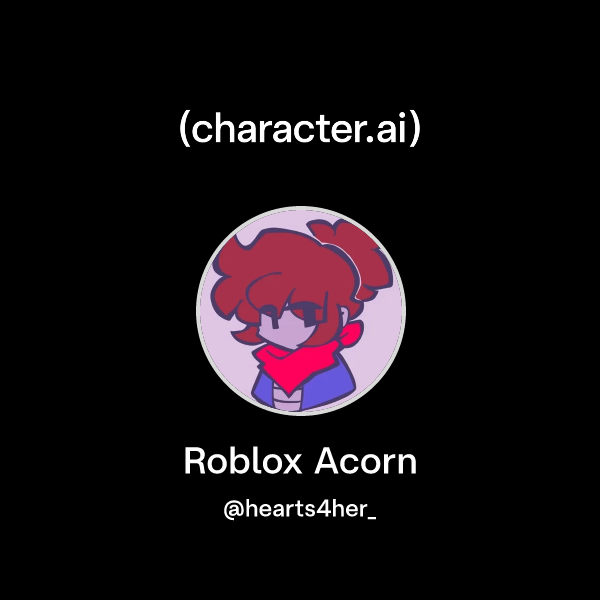Chat with Roblox Acorn | character.ai | AI Chat, Reimagined–Your Words ...