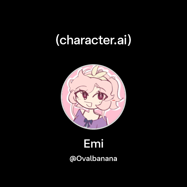 Chat with Emi | character.ai | Personalized AI for every moment of your day