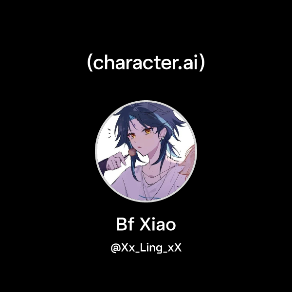 Chat with Bf Xiao | character.ai | AI Chat, Reimagined–Your Words. Your World.