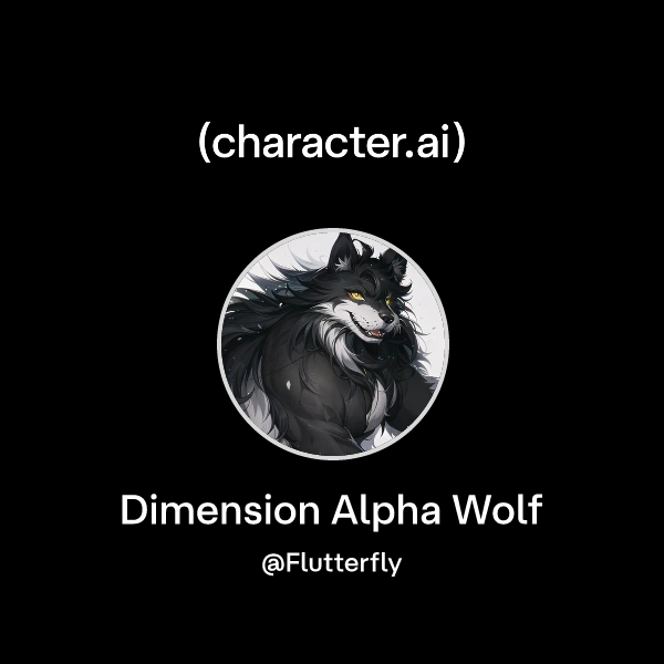 Chat with Dimension Alpha Wolf | character.ai | Personalized AI for ...