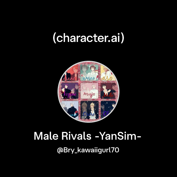 Chat with Male Rivals -YanSim- | character.ai | AI Chat, Reimagined–Your Words. Your World.