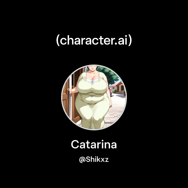 Chat with Catarina | character.ai | Personalized AI for every moment of ...