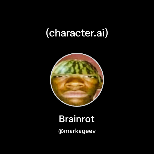 Chat with Brainrot | character.ai | Personalized AI for every moment of ...