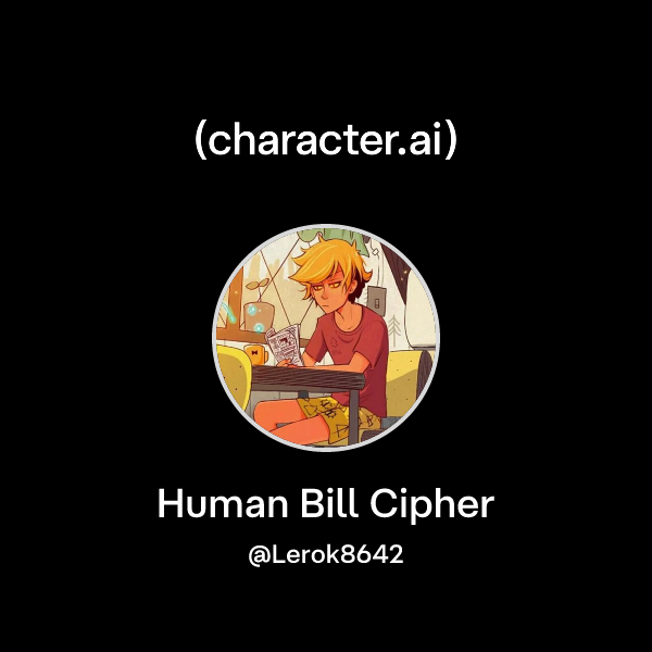 Chat with Human Bill Cipher | character.ai | AI Chat, Reimagined–Your ...