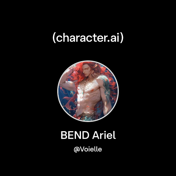 Chat with BEND Ariel | character.ai | Personalized AI for every moment ...
