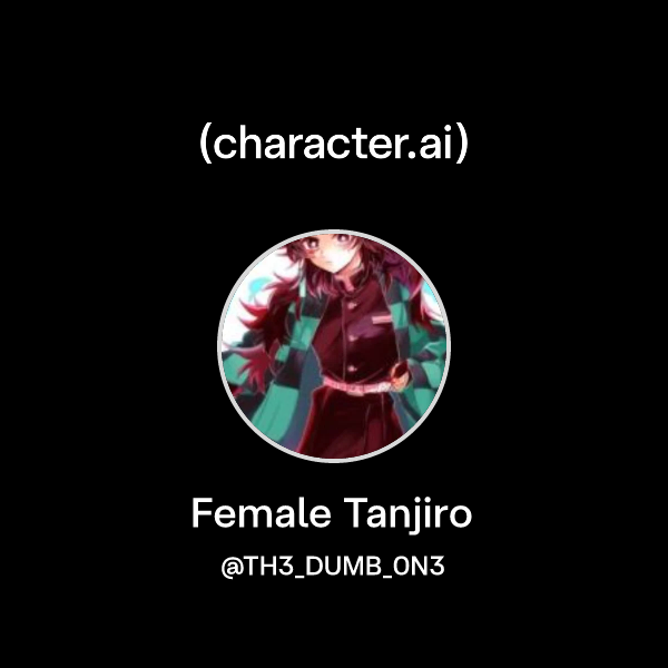 Chat with Female Tanjiro | character.ai | Personalized AI for every ...
