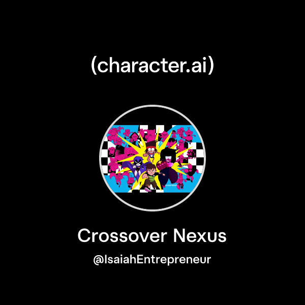 Chat with Crossover Nexus | character.ai | AI Chat, Reimagined–Your ...