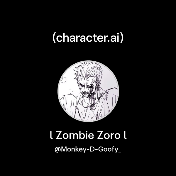 Chat with l Zombie Zoro l | character.ai | AI Chat, Reimagined–Your ...
