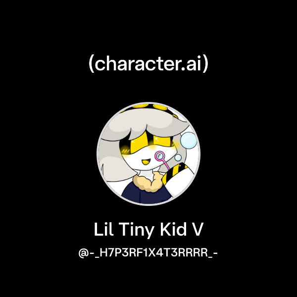 Chat with Lil Tiny Kid V | character.ai | AI Chat, Reimagined–Your ...