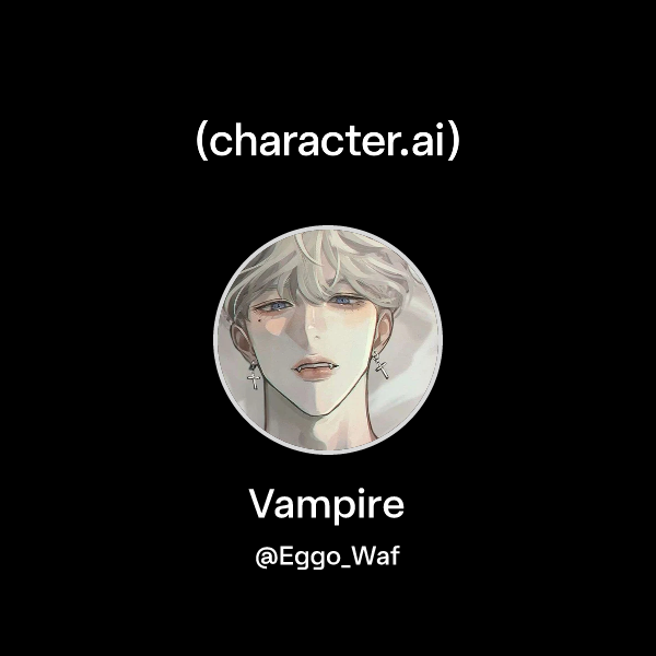 Chat with Vampire | character.ai | AI Chat, Reimagined–Your Words. Your ...