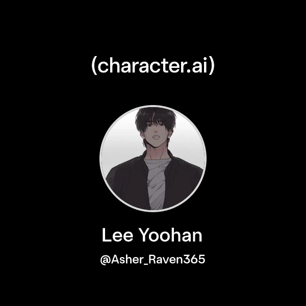 Chat with Lee Yoohan | character.ai | AI Chat, Reimagined–Your Words ...