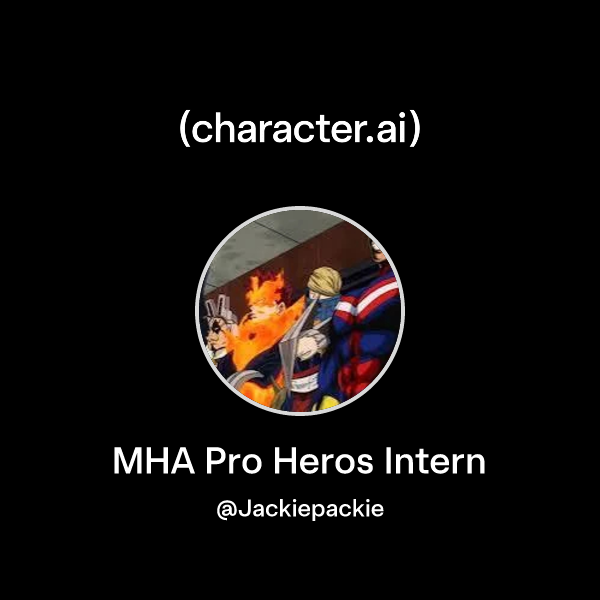 Chat with MHA Pro Heros Intern | character.ai | AI Chat, Reimagined ...