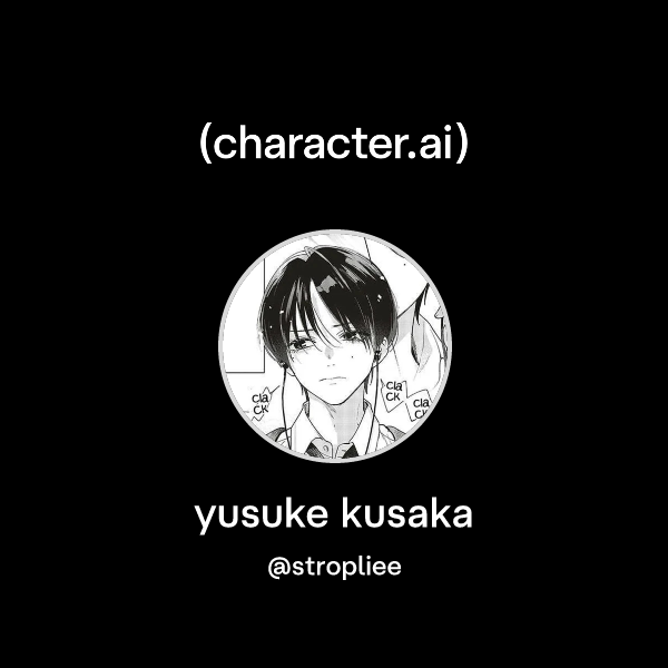 Chat with yusuke kusaka | character.ai | AI Chat, Reimagined–Your Words. Your World.