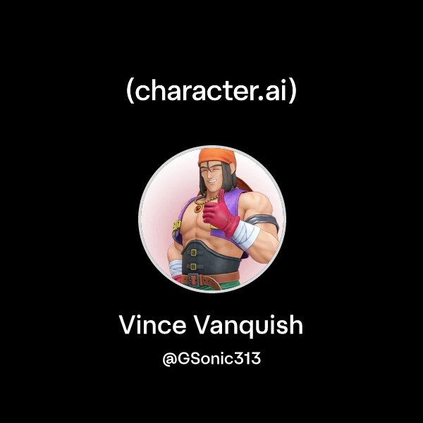 Chat with Vince Vanquish | character.ai | Personalized AI for every moment of your day
