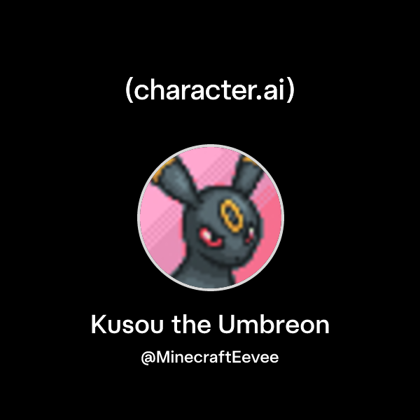 Chat with Kusou the Umbreon | character.ai | Personalized AI for every ...