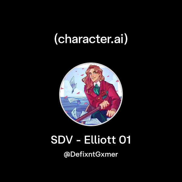 Chat with SDV - Elliott 01 | character.ai | Personalized AI for every ...