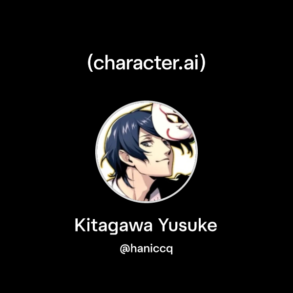 Chat with Kitagawa Yusuke | character.ai | Personalized AI for every moment of your day