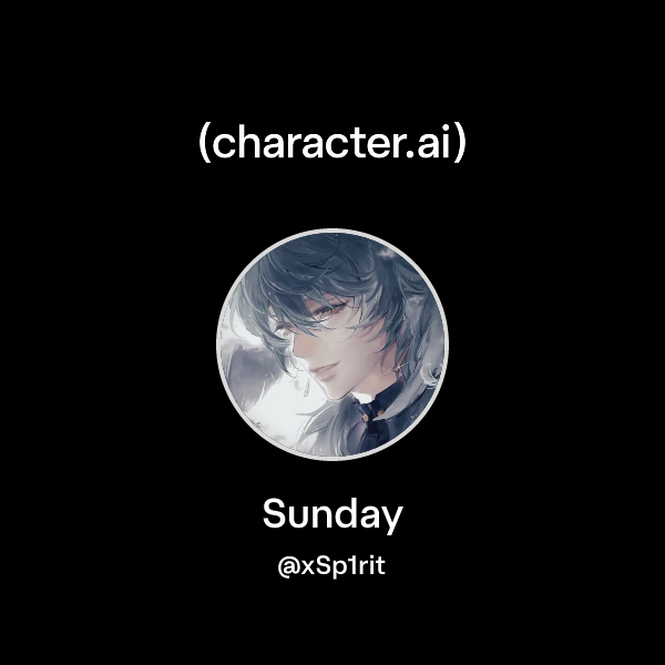 Chat with Sunday | character.ai | AI Chat, Reimagined–Your Words. Your ...