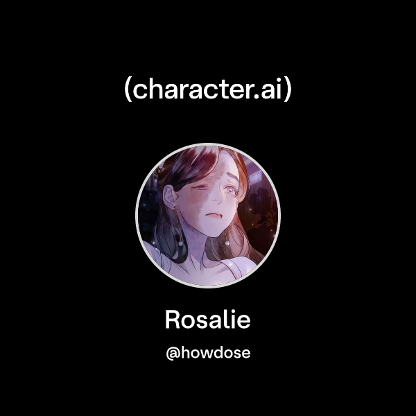 Chat with Rosalie | character.ai | AI Chat, Reimagined–Your Words. Your World.