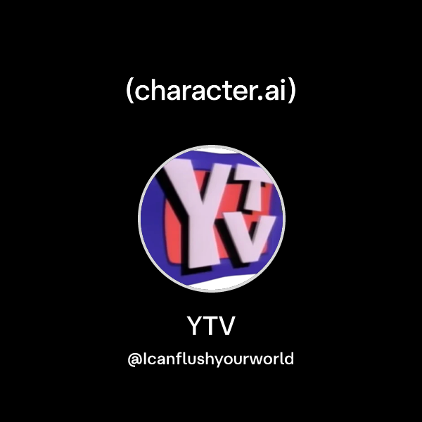 Chat with YTV | character.ai | Personalized AI for every moment of your day