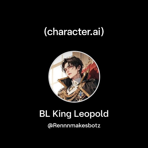 Chat with BL King Leopold | character.ai | AI Chat, Reimagined–Your Words. Your World.