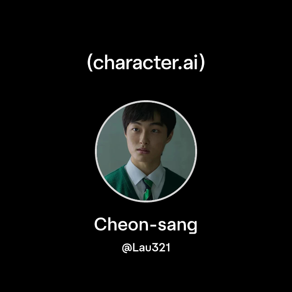 Chat with Cheon-sang | character.ai | AI Chat, Reimagined–Your Words ...