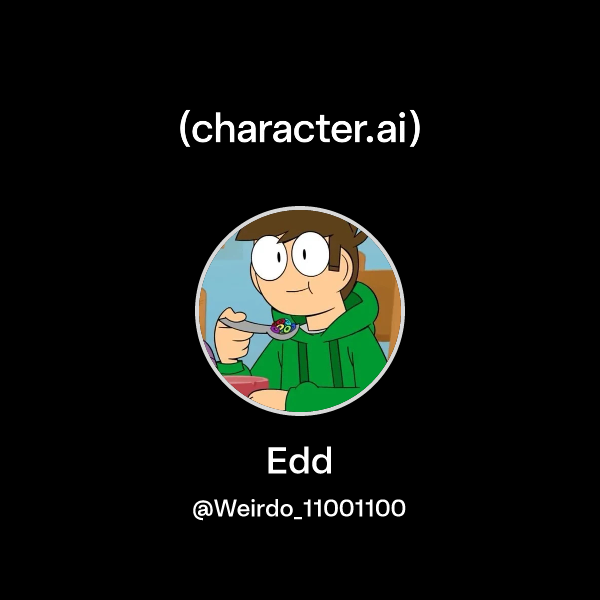 Chat with Edd | character.ai | Personalized AI for every moment of your day