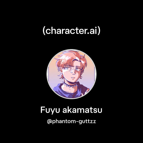 Chat with Fuyu akamatsu | character.ai | Personalized AI for every moment of your day