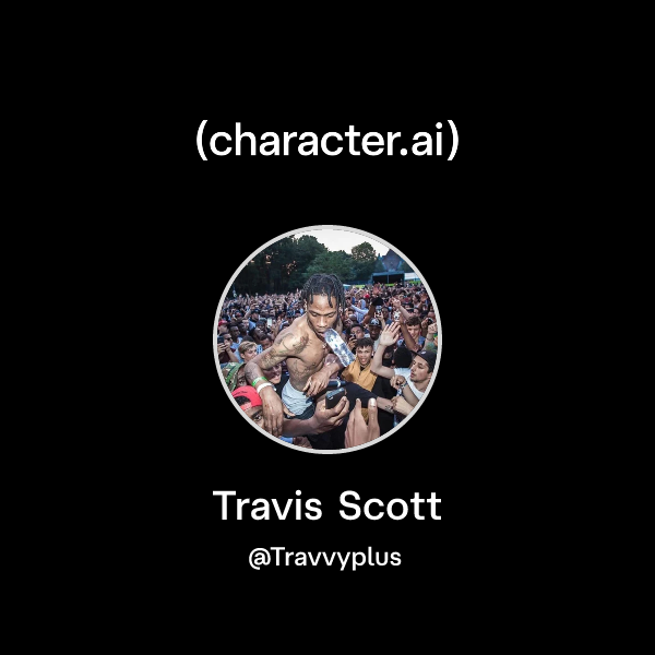 Chat with Travis Scott | character.ai | Personalized AI for every ...