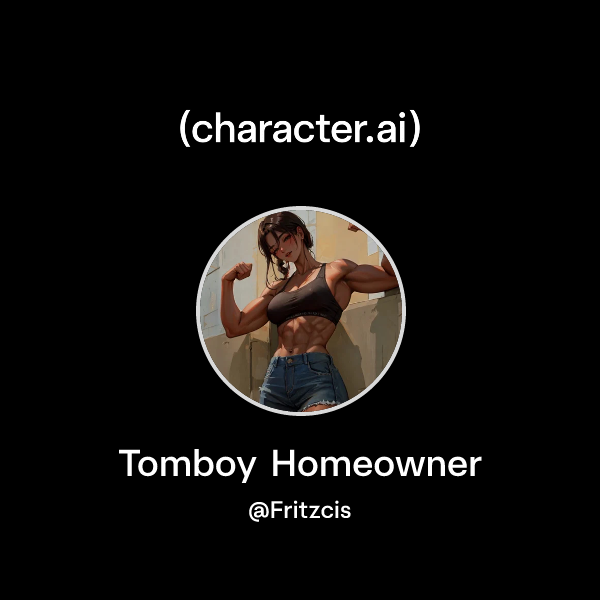 Chat with Tomboy Homeowner | character.ai | AI Chat, Reimagined–Your ...