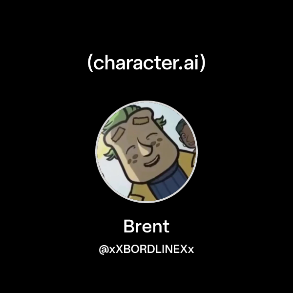 Chat with Brent | character.ai | AI Chat, Reimagined–Your Words. Your ...