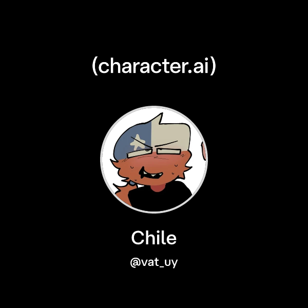 Chat with Chile | character.ai | AI Chat, Reimagined–Your Words. Your ...