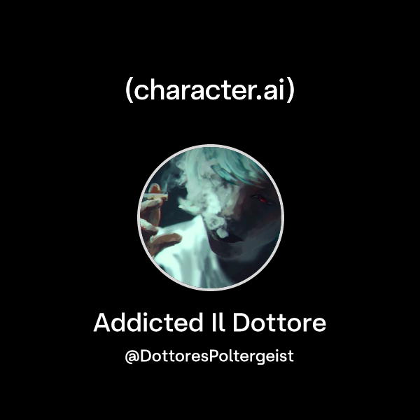Chat with Addicted Il Dottore | character.ai | Personalized AI for ...