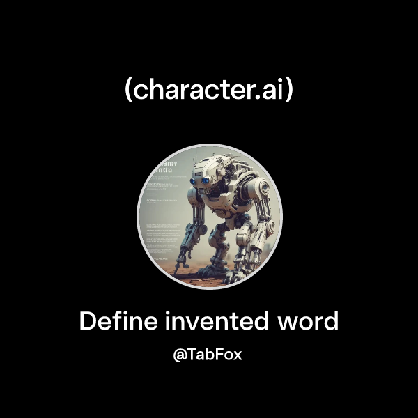 Chat with Define invented word | character.ai | Personalized AI for ...