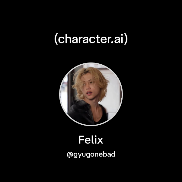 Chat with Felix | character.ai | Personalized AI for every moment of ...